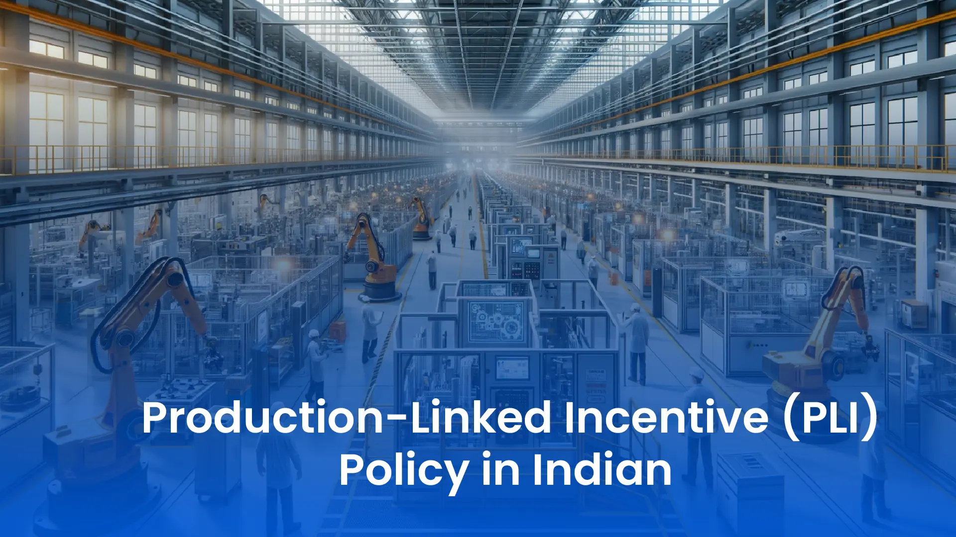 Indian PLI Policies – The Balancing Act – ParagKar.